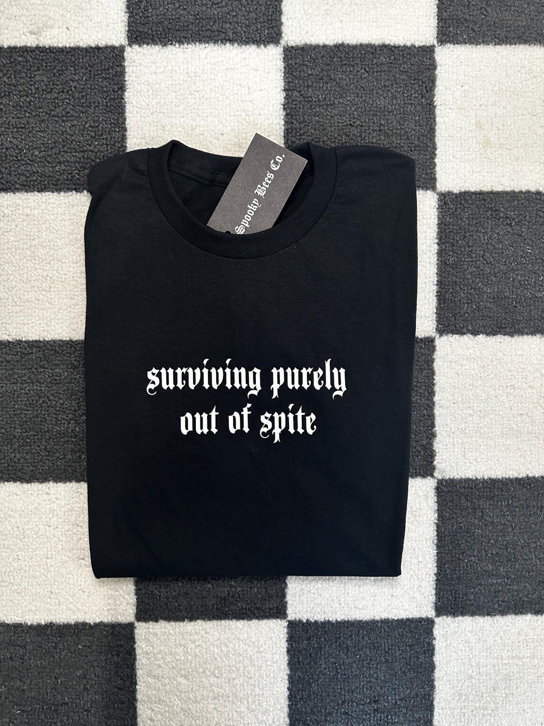 Surviving Purely Out of Spite | Goth Graphic Tee | Dark Humor T-shirt ...