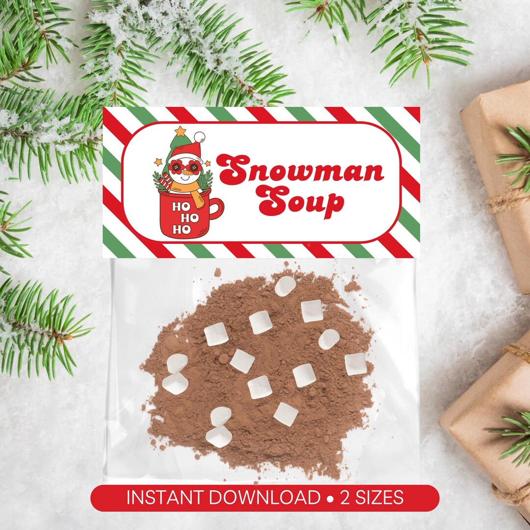 Snowman Soup Bag Topper Printable Instant Download Hot Chocolate Bag ...