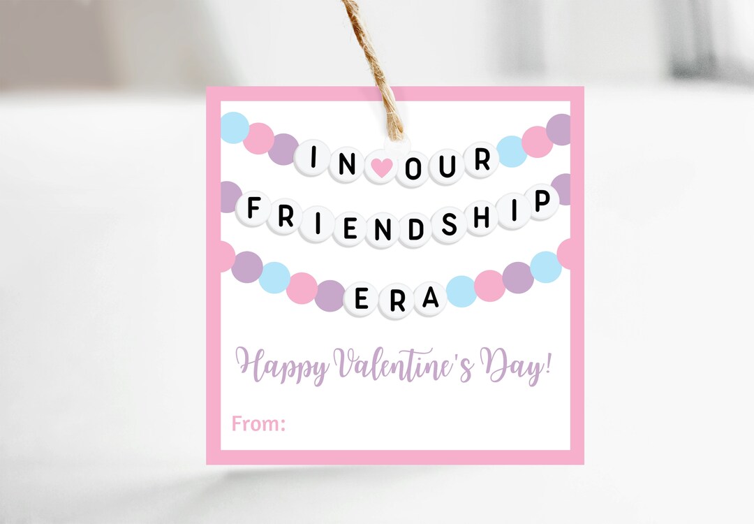 In Our Friendship Era Valentines Printable Gift Tag Friendship Bracelet ...