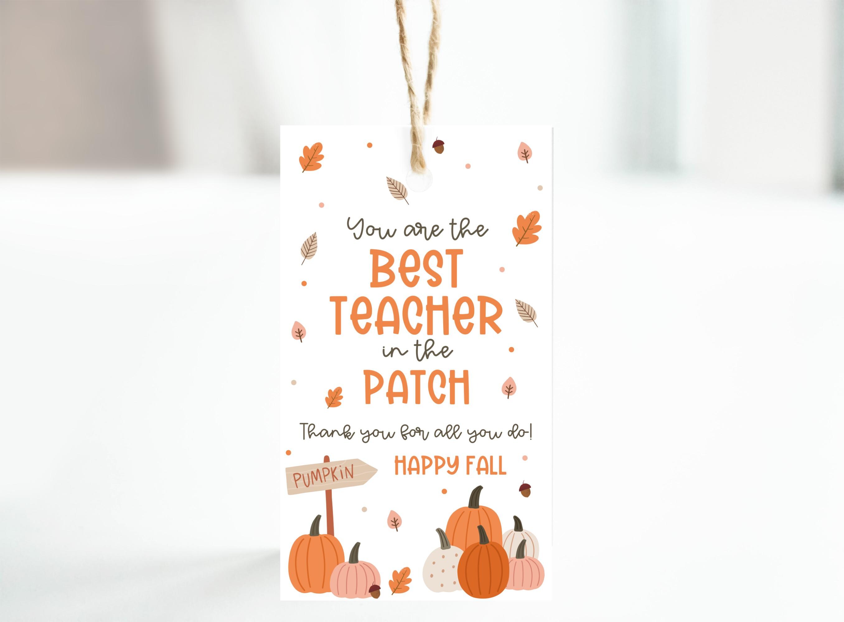 Fall Teacher Gift Tags - Printable - Best Teacher in the Patch ...