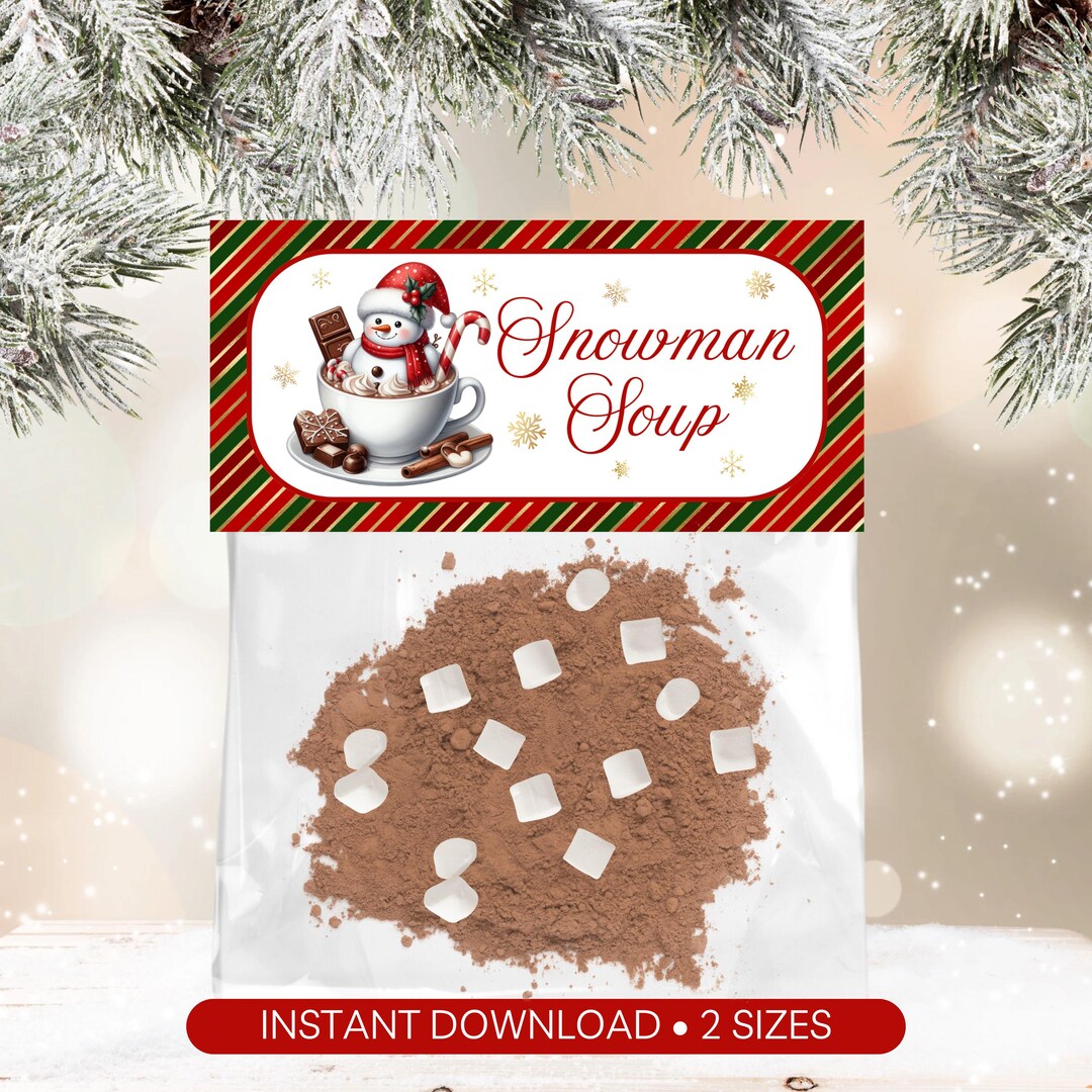 Snowman Soup Bag Topper Printable Instant Download Hot Chocolate Bag ...
