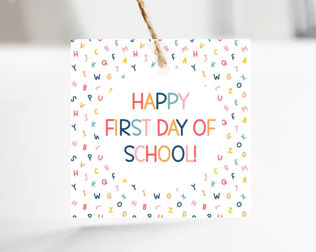 Happy First Day Tag - Printable - Instant Download - Back to School ...