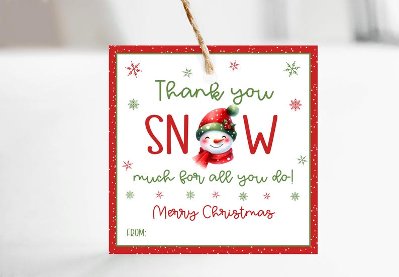 Christmas Gift Tags- Printable - Thank You Snow Much - Coworker ...
