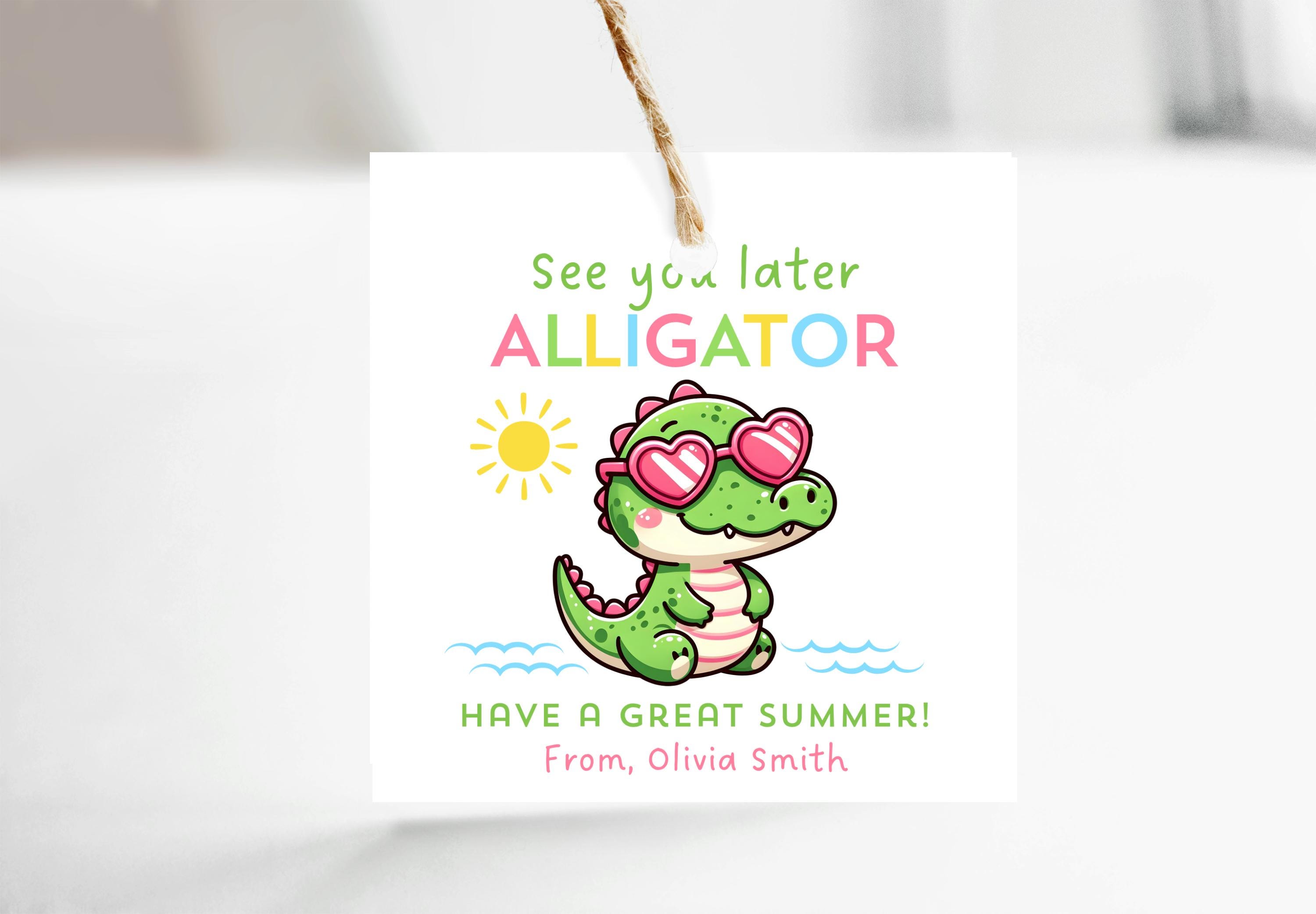 Summer Tag - Editable - Printable - See You Later Alligator - Gift Tags ...