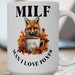 Fox Coffee Mug, Man I Love Foxes MILF Ceramic Cup, Fox Lover Gift ...
