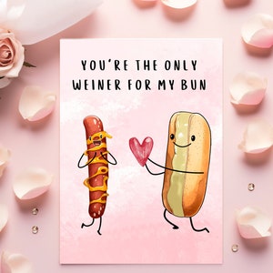 You're the Only Weiner for My Bun Valentine's Day Card for Him ...