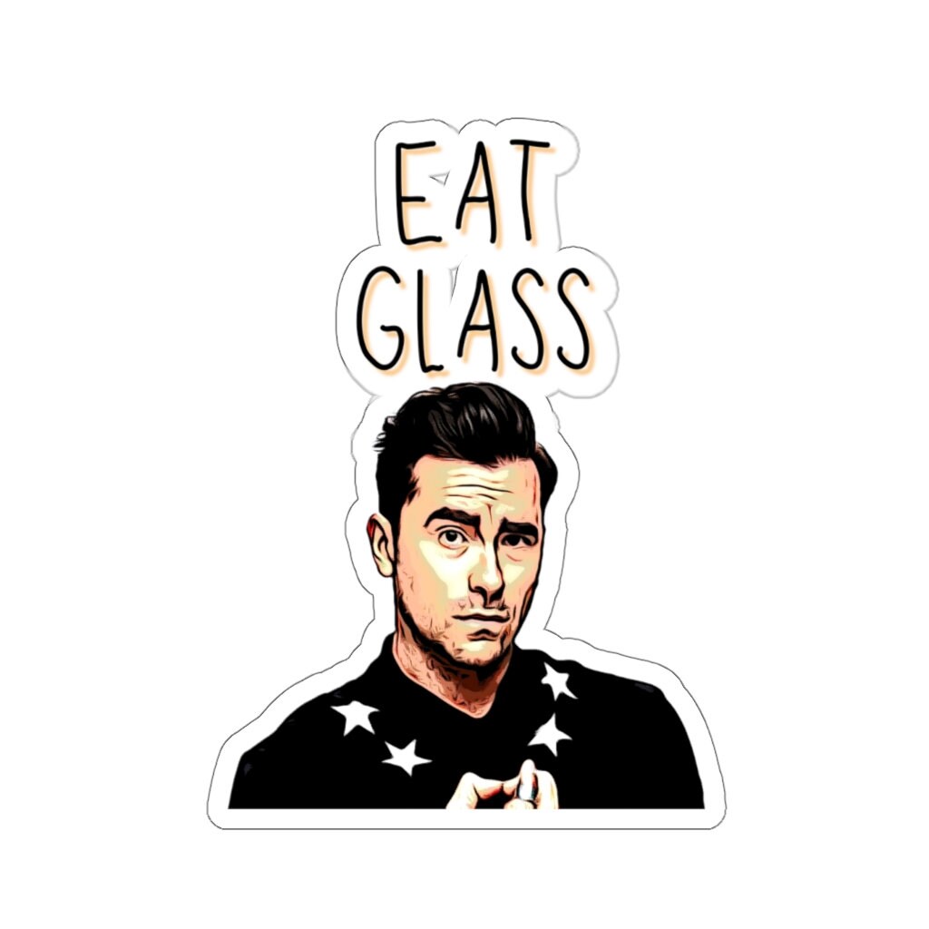 Eat Glass Stickers Funny Pop Culture Stickers David Rose - Etsy