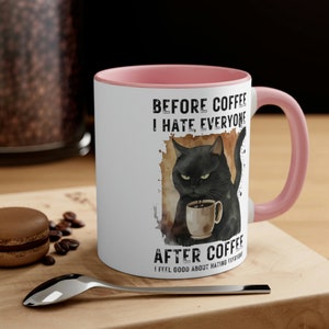 Before Coffee I Hate Everyone Coffee Mug, Coffee Lover Mug, Funny Black ...