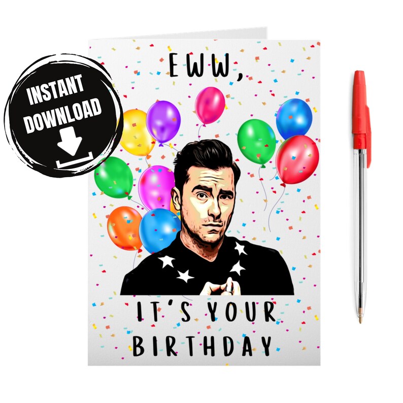 Printable Card Eww Its Your Birthday David Rose Birthday - Etsy