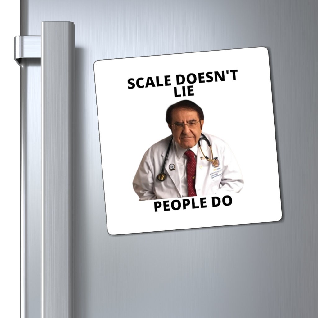 Dr Nowzaradan Magnet Dr Now Scale Doesn't Lie Funny | Etsy Canada