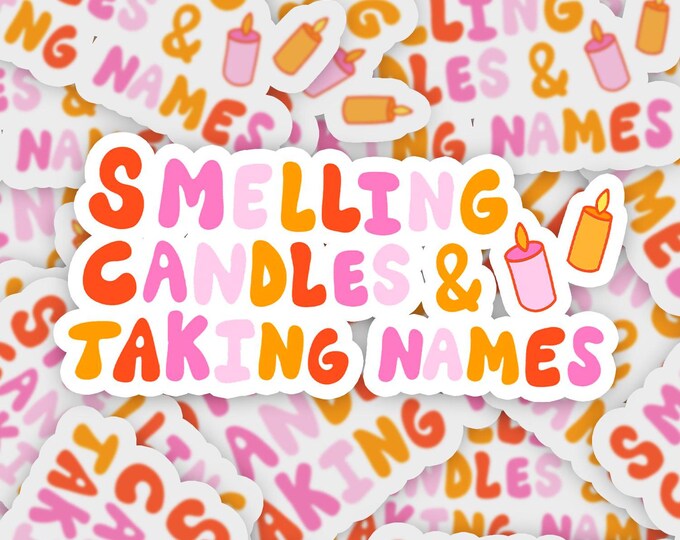 Smelling Candles and Taking Names | Cute Quote Sticker | Waterproof ...