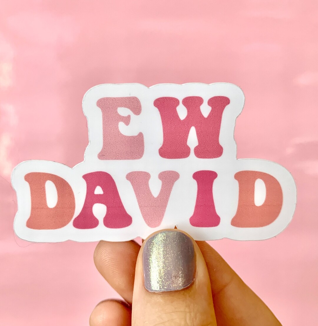 Schitt's Creek Sticker EW David Sticker Alexa Rose - Etsy