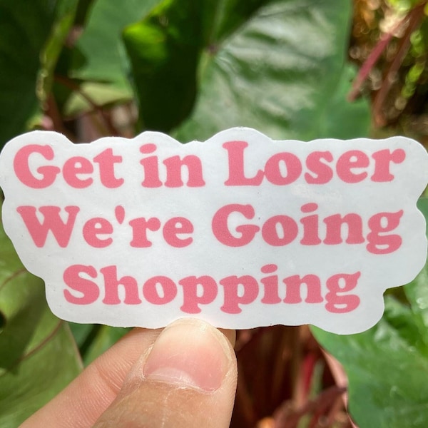 Get in Were Going Shopping Sticker - Etsy