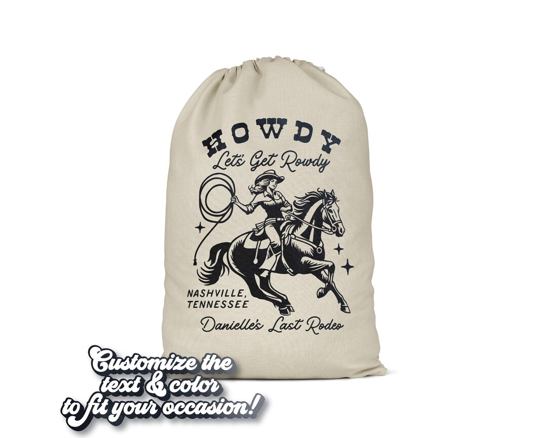 Custom Howdy Let's Get Rowdy Last Rodeo Western Bachelorette Bag | Tote ...