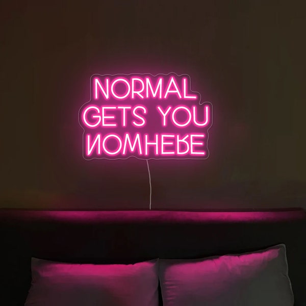 Normal Gets You Nowhere Neon Sign - Etsy