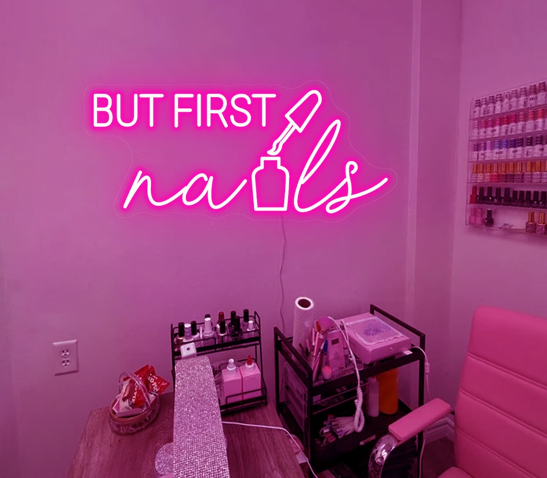 But First Nails Store Sign, Led Nail Salon Sign, Beauty Salon Sign ...
