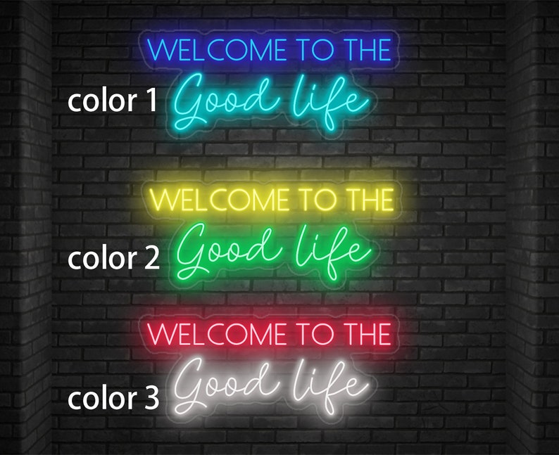 Welcome to the Good Life LED Neon Sign, Quote Neon Light, Led Sign ...