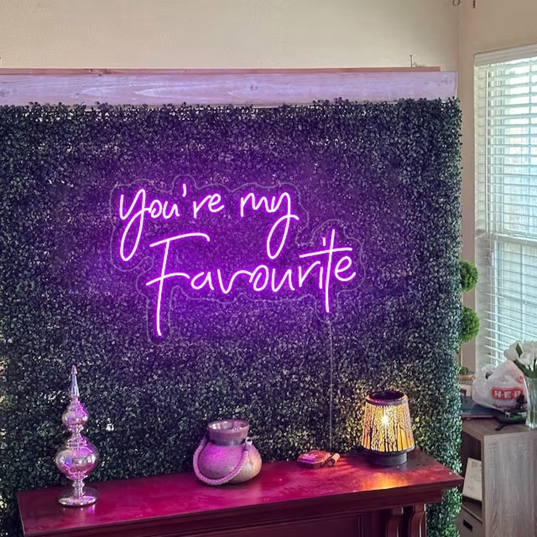 You Re My Favourite Neon Sign Bedroom Neon Light Led Neon Sign Neon ...
