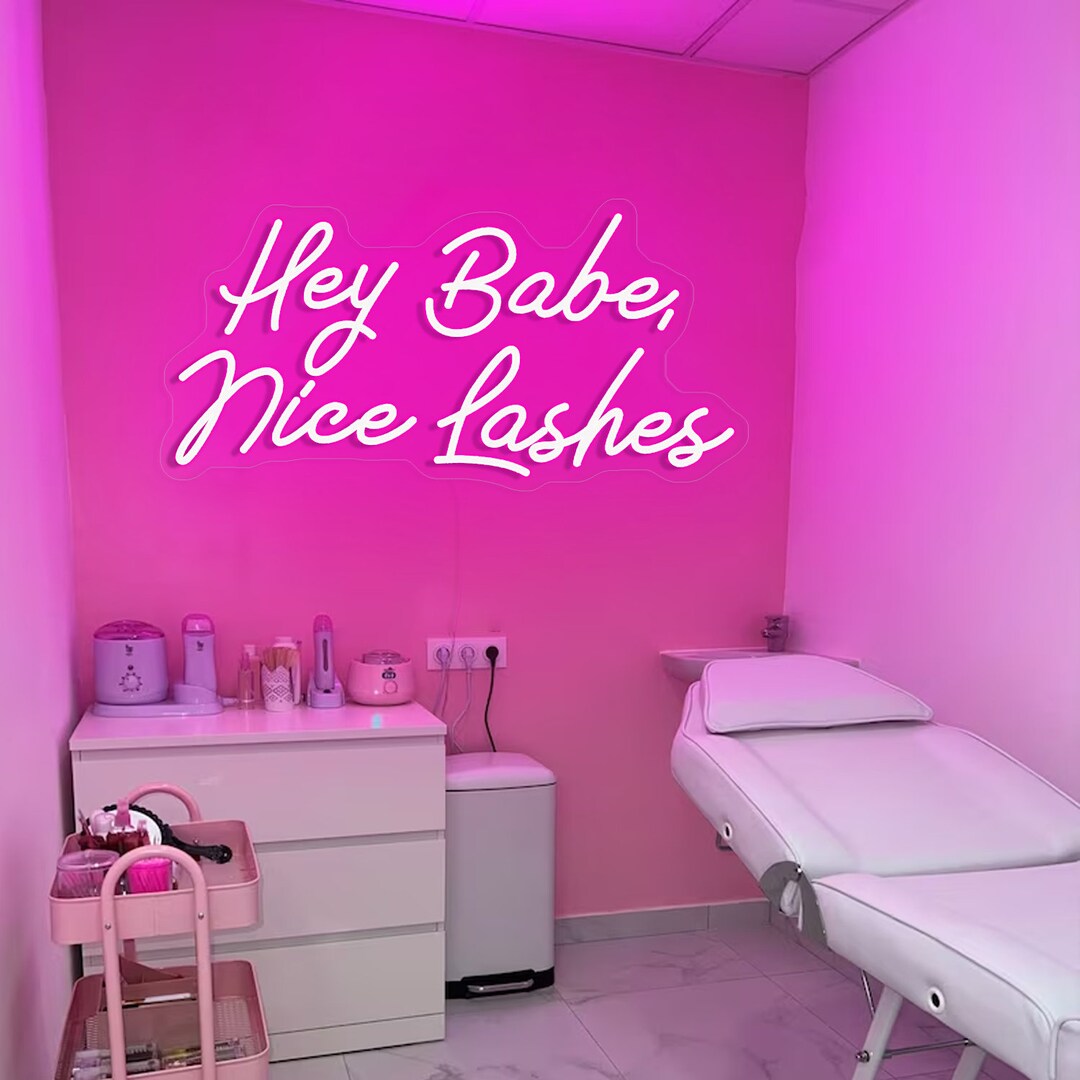 Hey Babe Nice Lashes Neon Sign,lash Room Wall Decor,custom Neon Sign ...