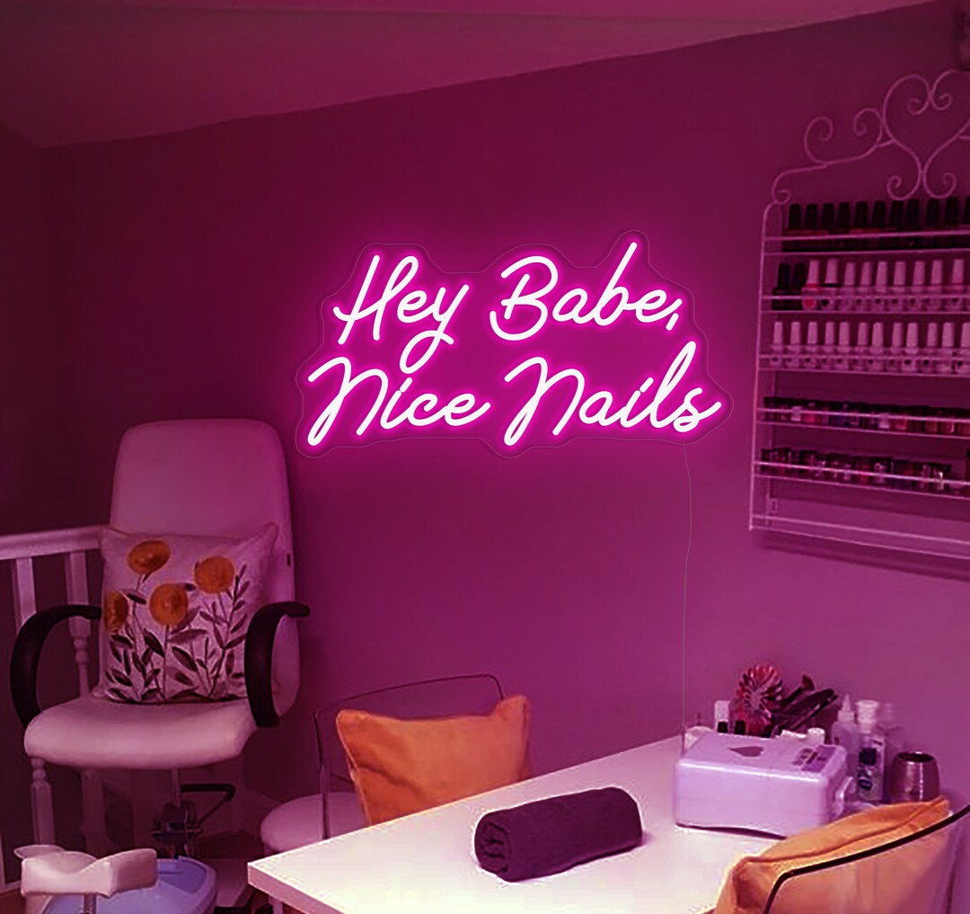 Hey Babe Nice Nails Store Sign, Led Nail Salon Sign, Beauty Salon Sign ...