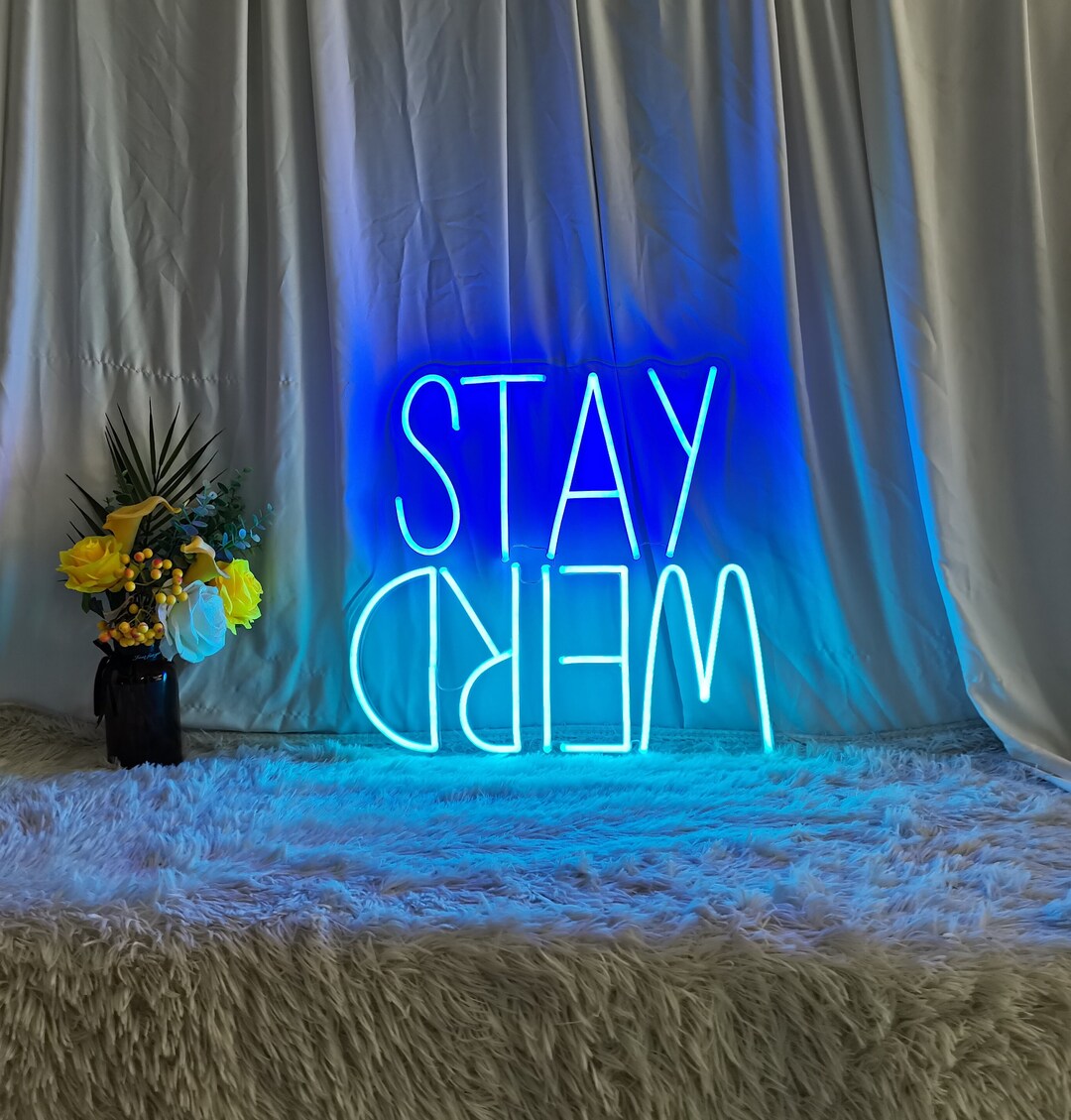 Stay Weird LED Neon Sign, Led Neon Sign, Neon Sign Wall Decor, Neon ...
