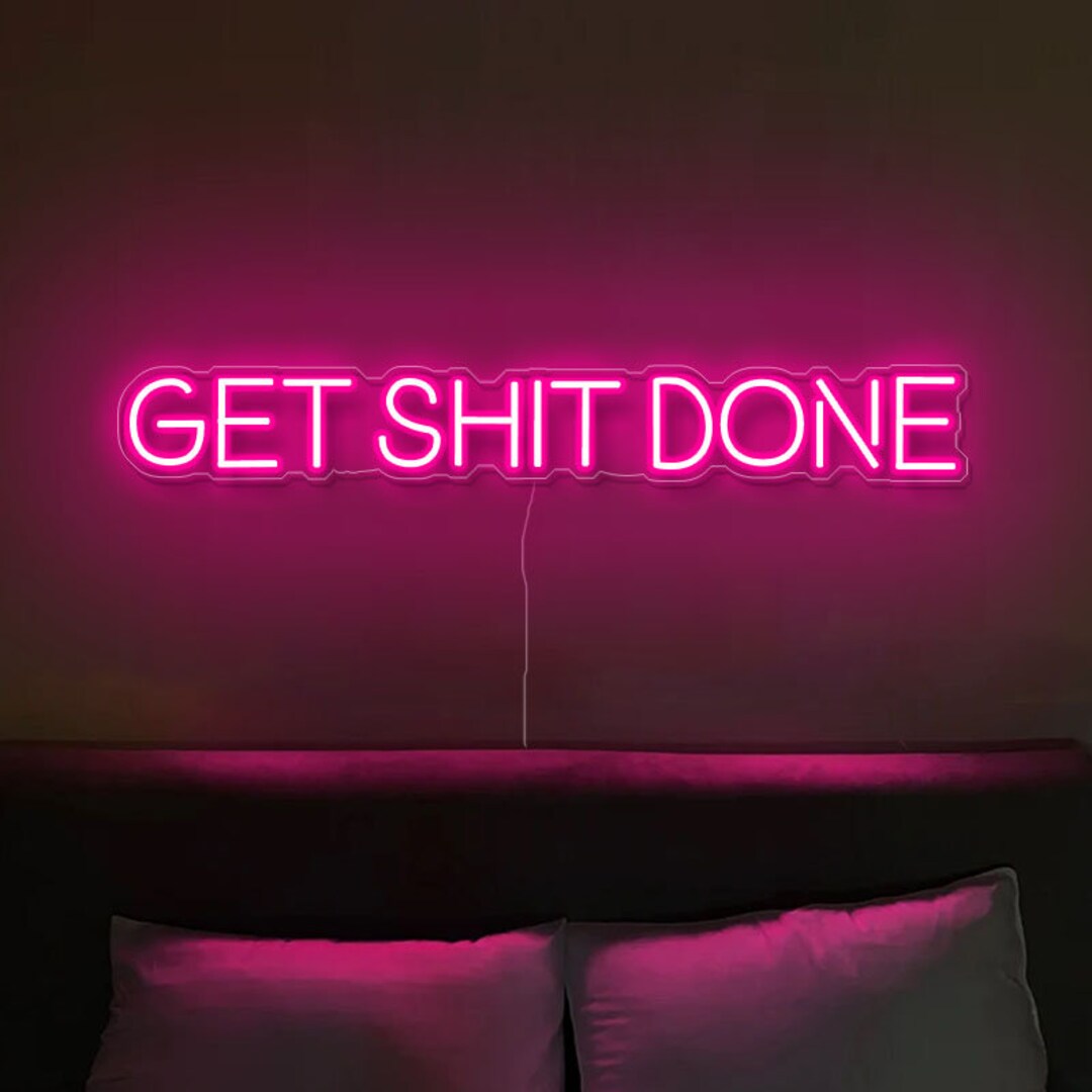 Get Shit Done Neon Sign - LED Wall Art Neon Sign Office and Home Decor ...