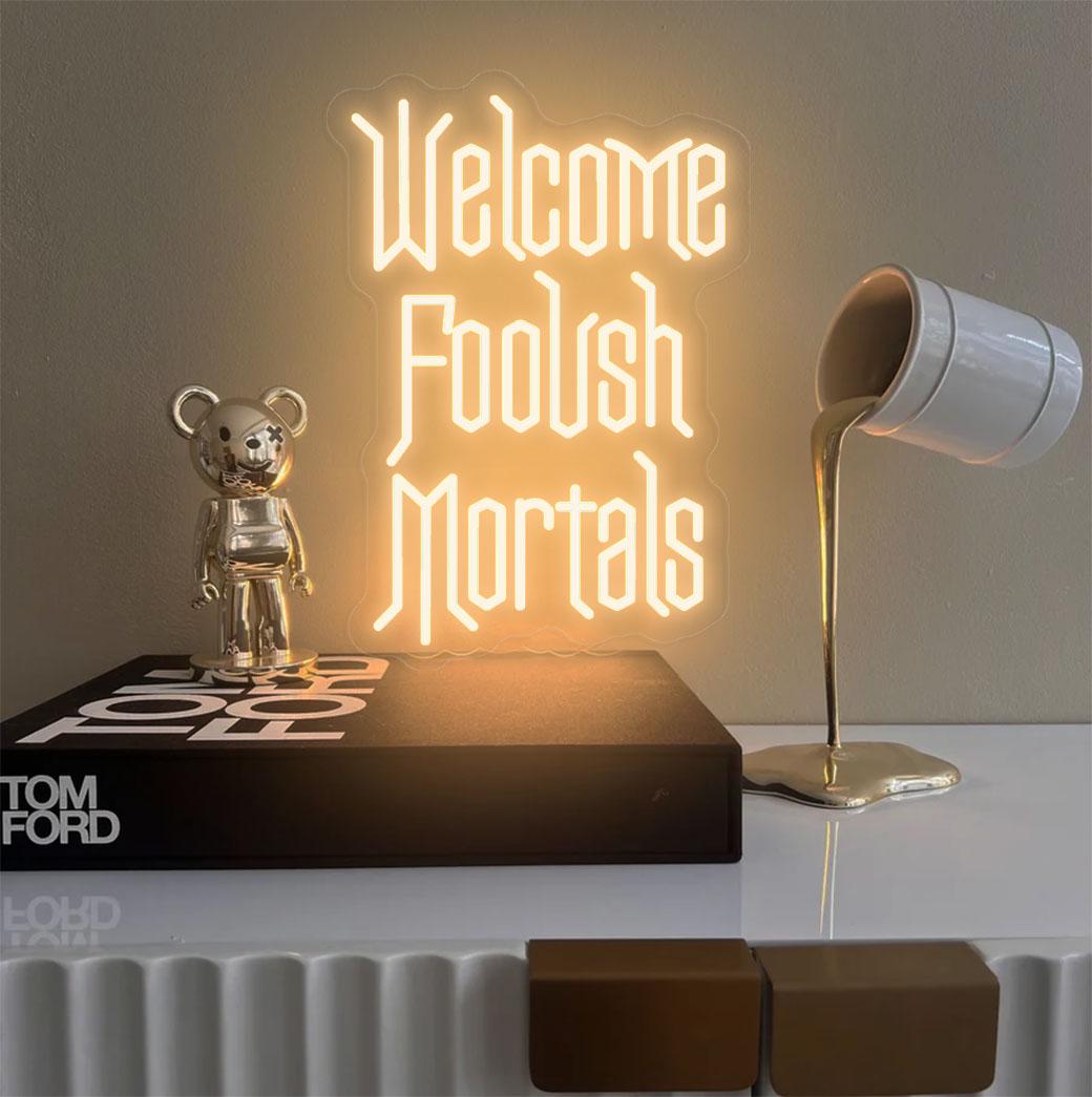 Welcome Foolish Mortals Neon Sign, Goth Wall Art Sign, Custom Neon Sign ...