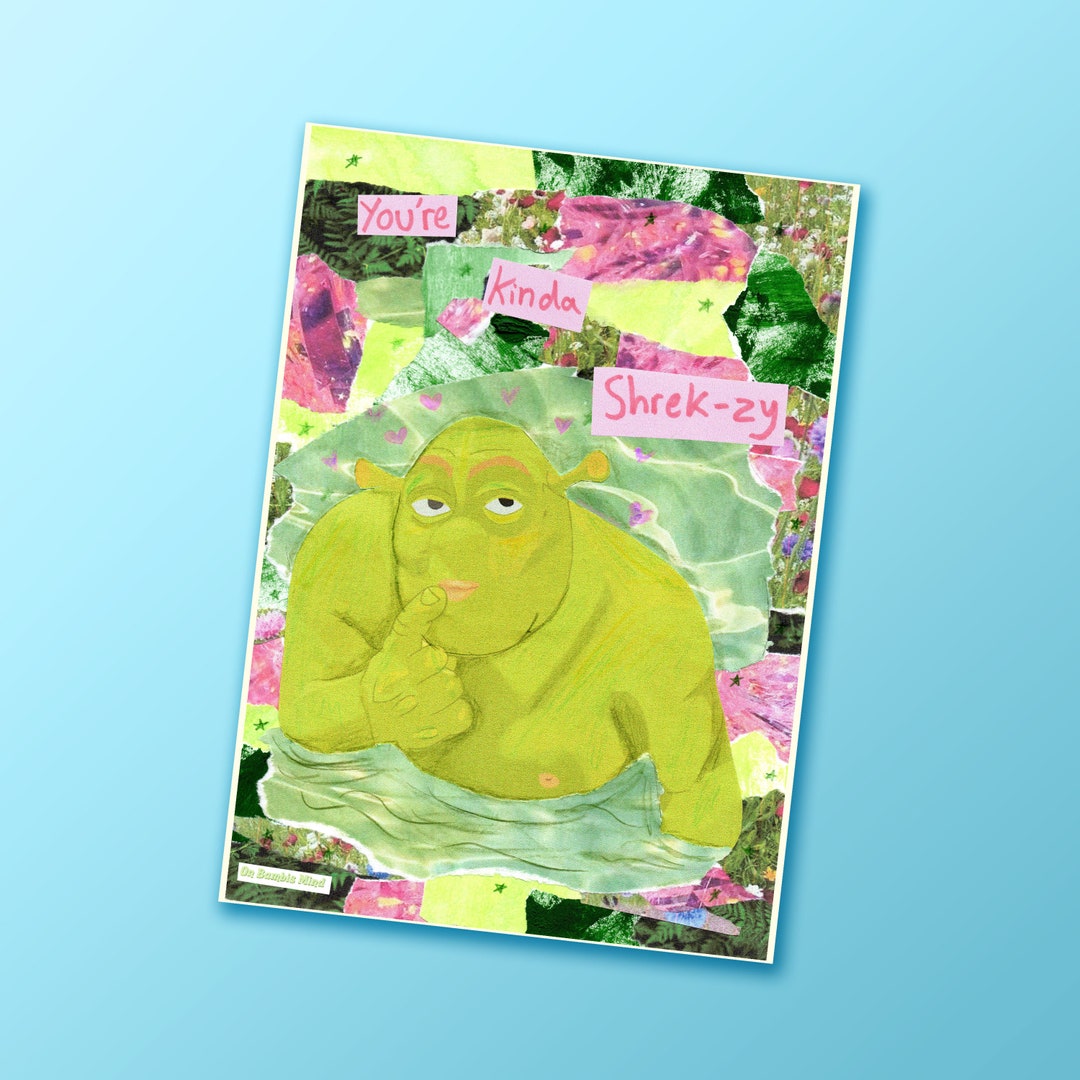 Glossy Sticker, Collage Art | You're Kinda Shrek-zy Shrek Sticker - Etsy