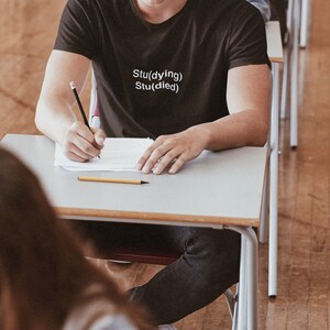 Studying Studied Funny T-shirt, Student Quotes Tee, Studying Shirt ...