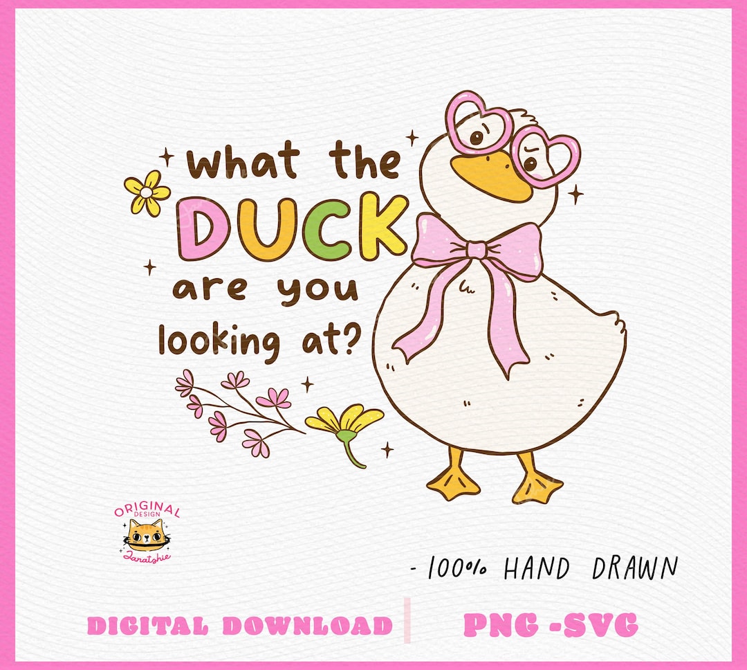 Cute Duck Meme, What the Duck PNG, Adult Humor SVG, Funny Sarcastic ...