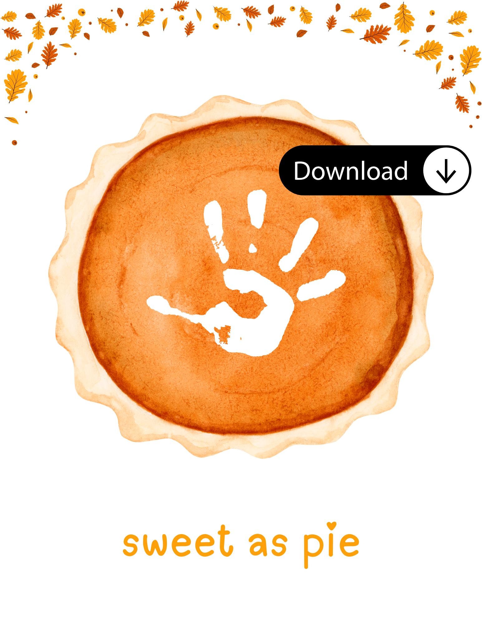 Sweet as Pie Handprint Craft | Printable | DIY Kids Craft ...