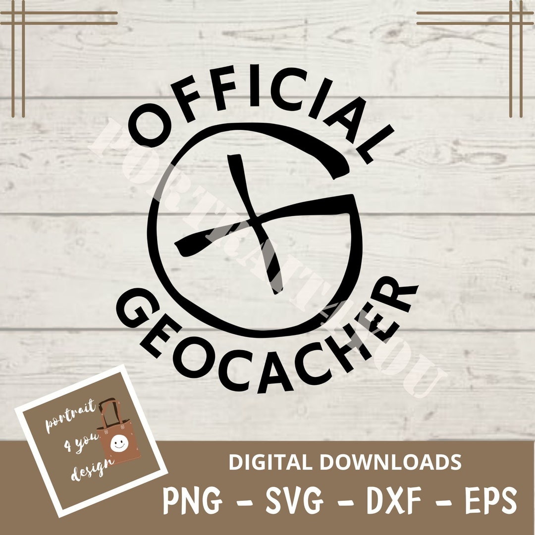 Geocaching SVG, Official Geocacher Gift, Funny Geocache SVG, Geocaching ...