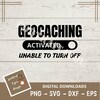 Geocaching SVG, Rather Be Geocaching, Geocacher Gift, Funny Geocache ...