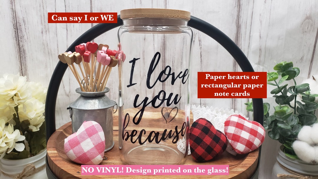 Mom Jar/ Reasons I Love You Jar/ I Love You Because Jar/ Valentine's ...