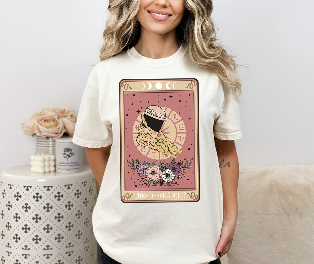 Comfort Colors Funny Tarot Card Shirt, Coffee Addict Women Shirt ...
