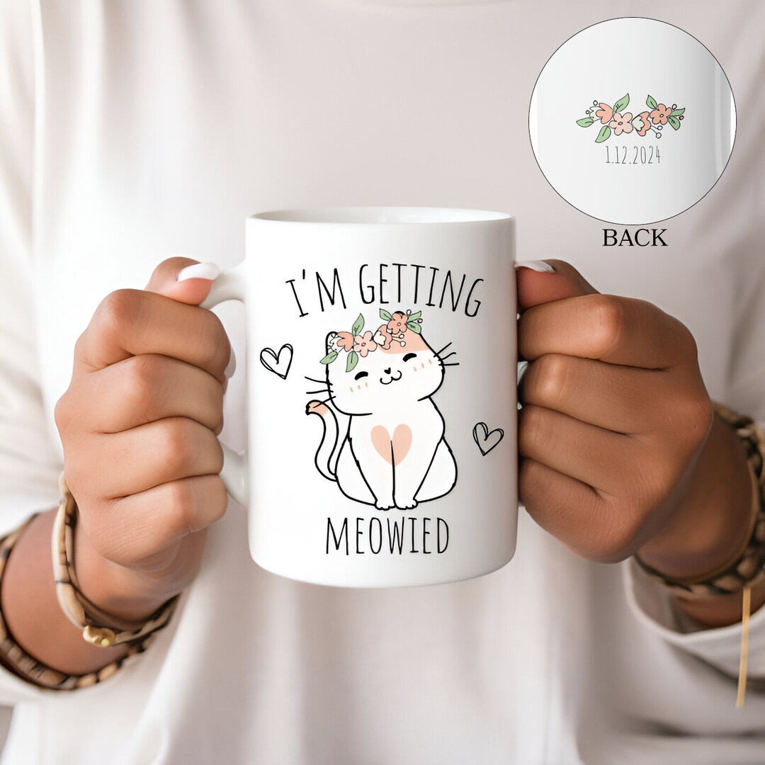 I'm Getting Meowied Mug, Cute Engagement Gift for Her, Future Mrs Mug ...