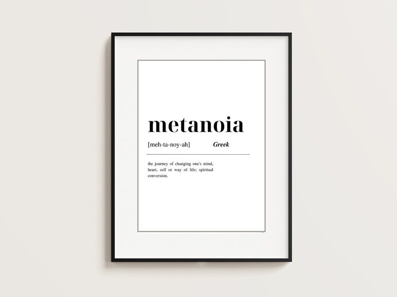 Metanoia Definition Greek Word Definition Wall Art Quote INSTANT ...