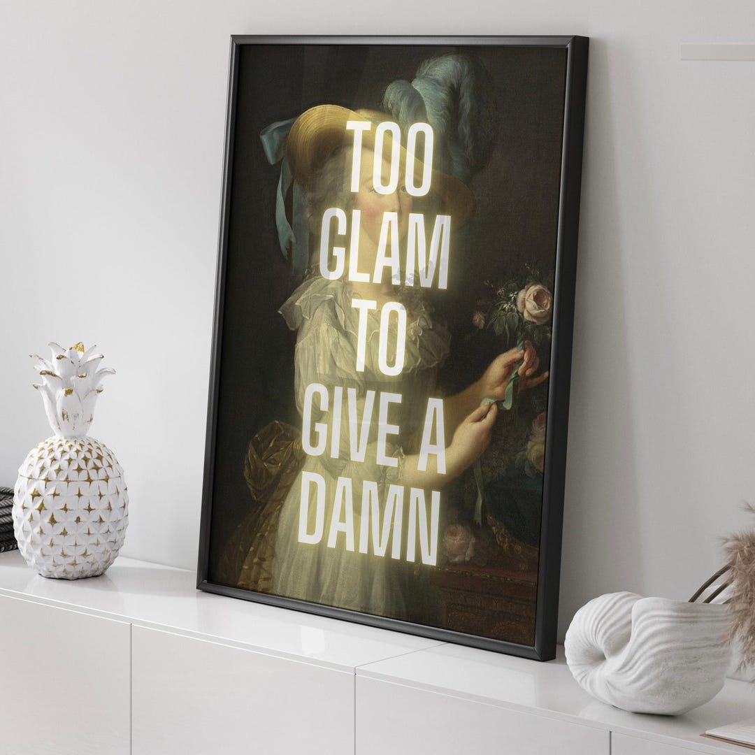 Too Glam to Give A Damn Print, Punk Quote, Shabby Chic (unframed) - Etsy