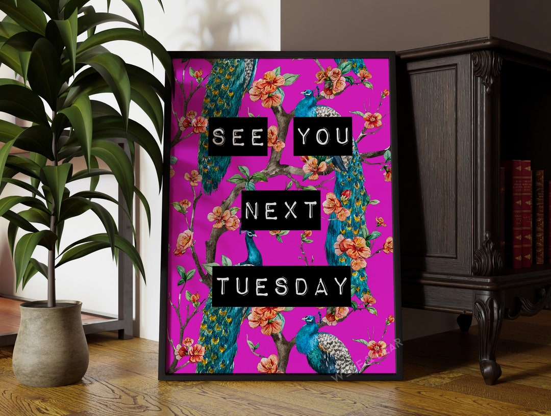 See You Next Tuesday Wall Art Pink Peacock Print Picture Frames ...