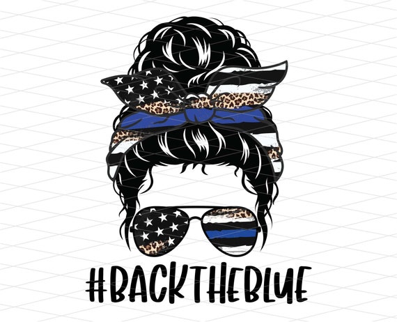 Back the Blue Police Png Back the Blue Messy Bun Png Police - Etsy