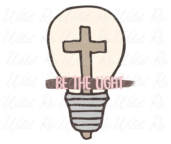 Be the Light PNG Christian PNG Jesus PNG Bible Png - Etsy