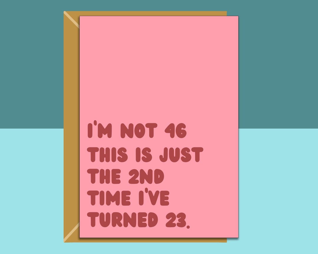 Funny 46th Birthday Card - Personalised Inside If Required - for Him or ...