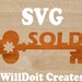 Sold by Realtor Key File, SVG - INSTANT Digital Download for Laser ...