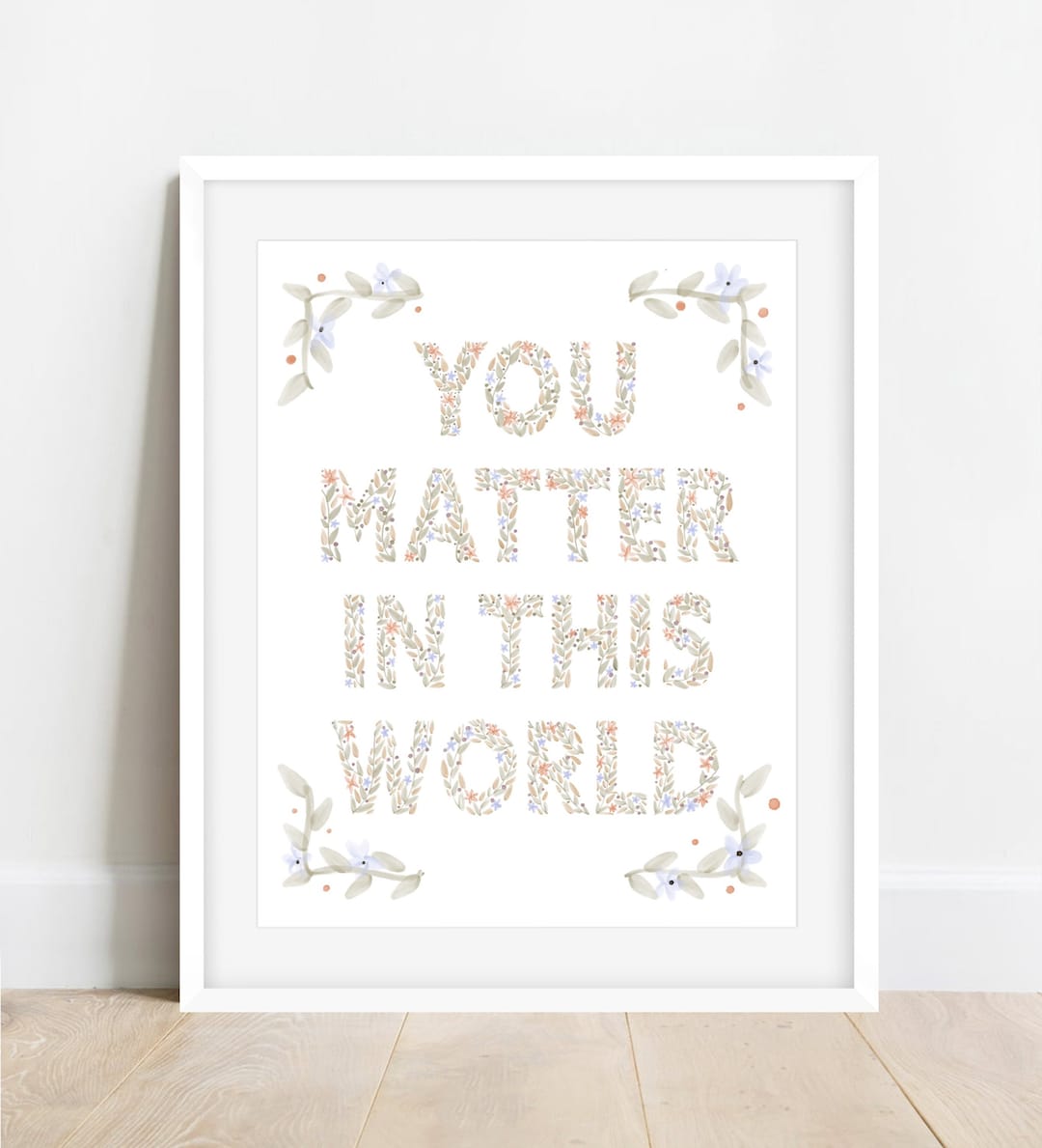 You Matter in This World Print, Uplifting Art, Mental Health Awareness ...