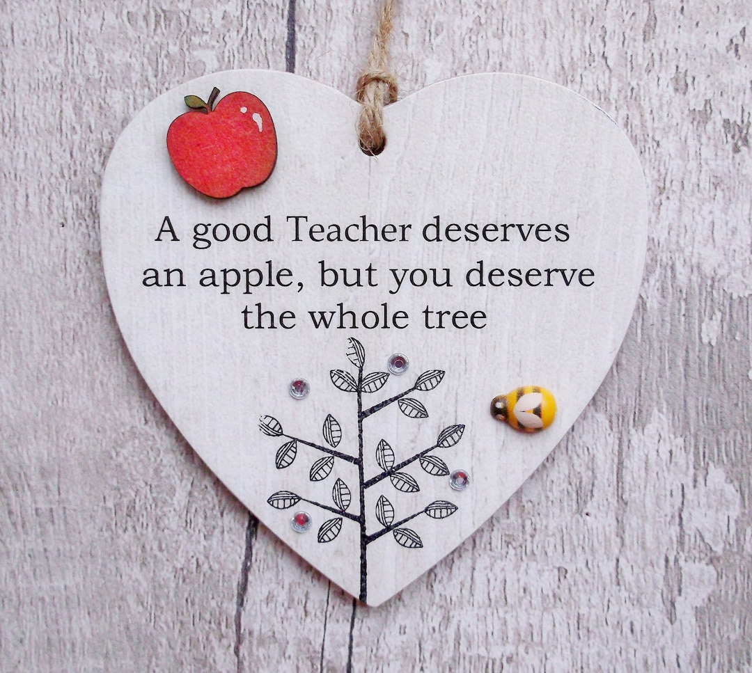 A Good Teacher Deserves an Apple Thank You Wooden Gift Heart Plaque ...