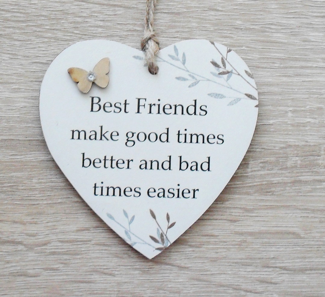 Best Friends Make Good Times Better Friendship Wooden Gift Heart Plaque ...