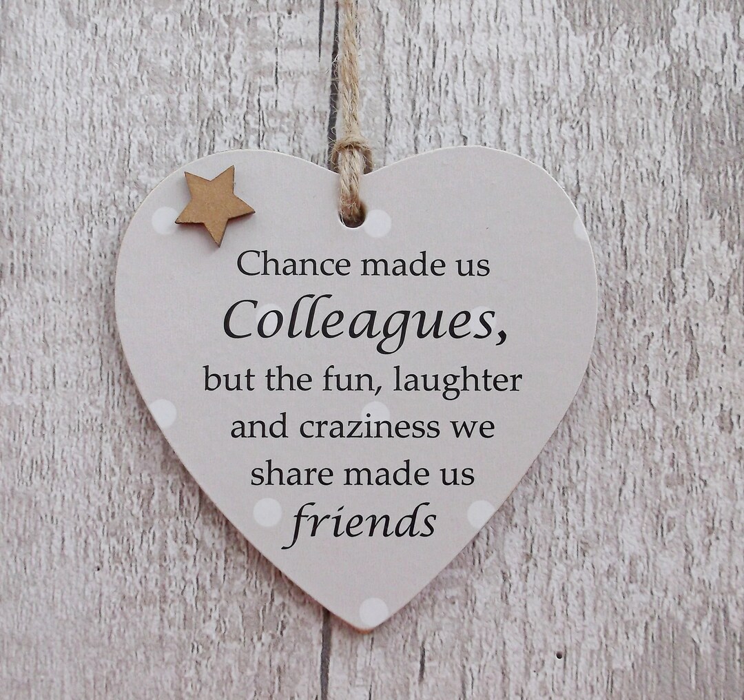 Chance Made Us Workmates/colleagues Wooden Gift Heart Plaque/sign - Etsy UK