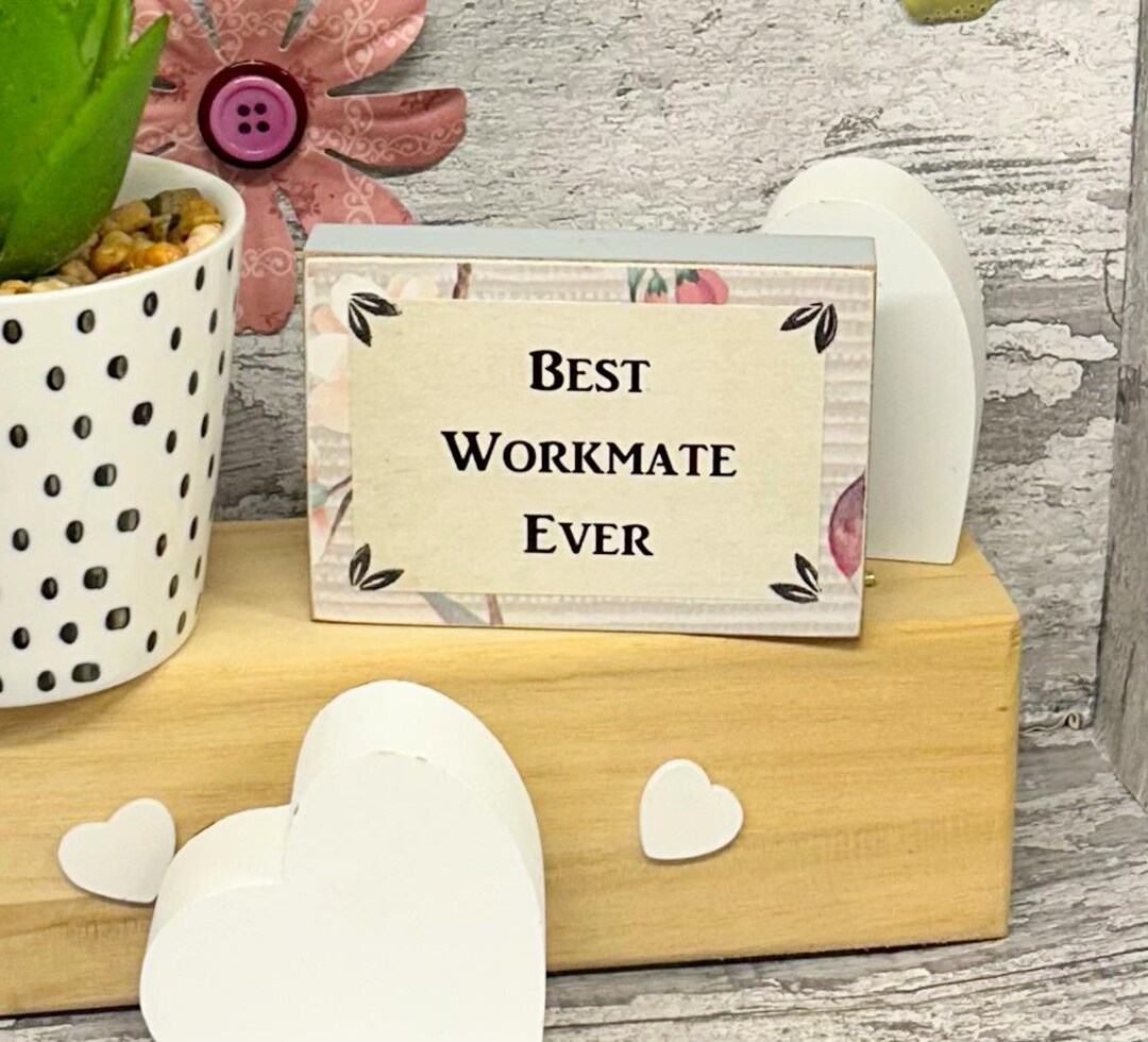 Freestanding Shelf Sitter Best Workmate Friendship Wooden Gift Plaque ...