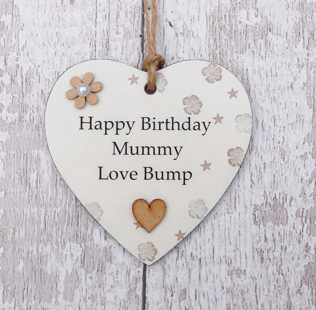 Happy Birthday Mummy Love Bump Keepsake Wooden Gift Heart Plaque/sign ...