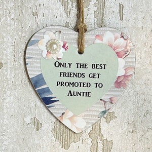 Special Best Friend Only the Best Friends Get Promoted to Auntie Wooden ...